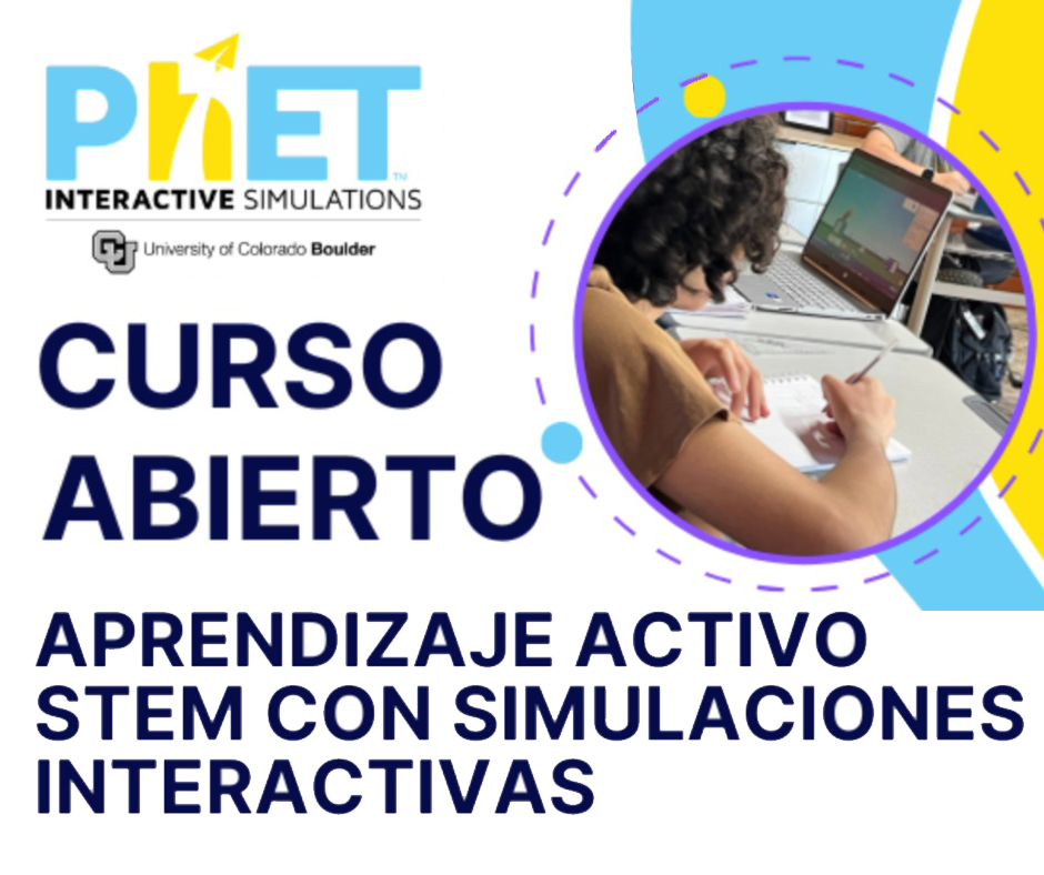 Curso Aprendizaje Activo STEM con Simulaciones Interactivas PhET ...